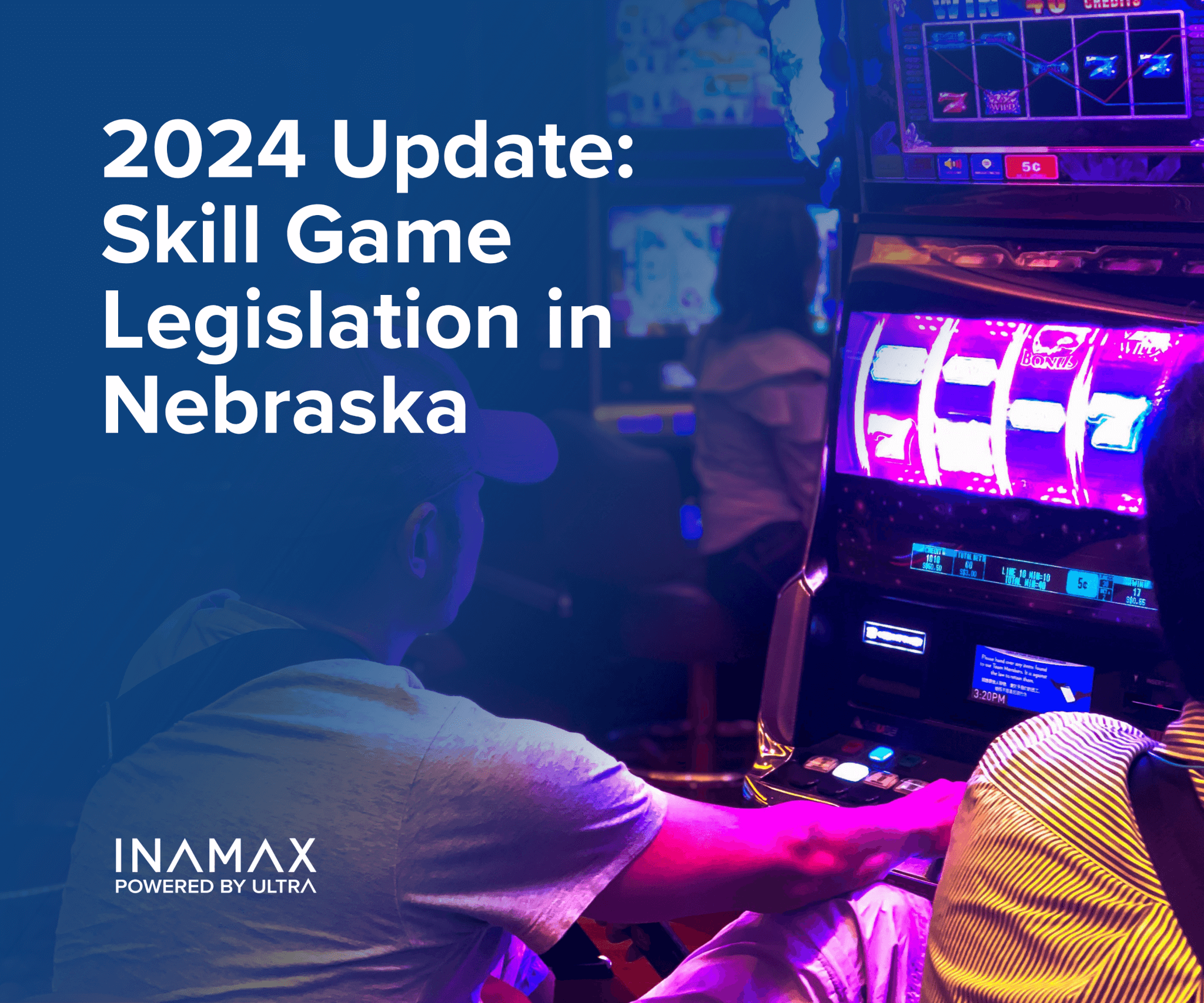 2025 Update: Skill Game Legislation in Nebraska | Inamax